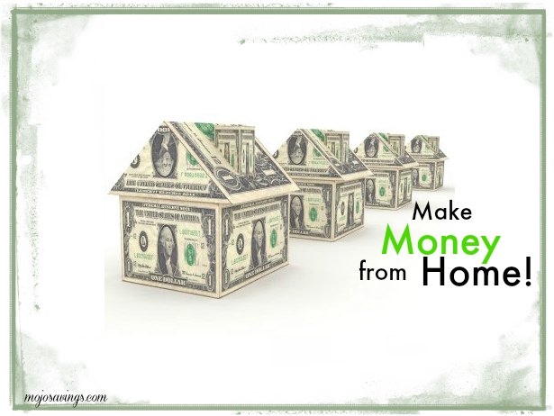 8 Great Ways to Make Money from Home - Mojosavings.com
