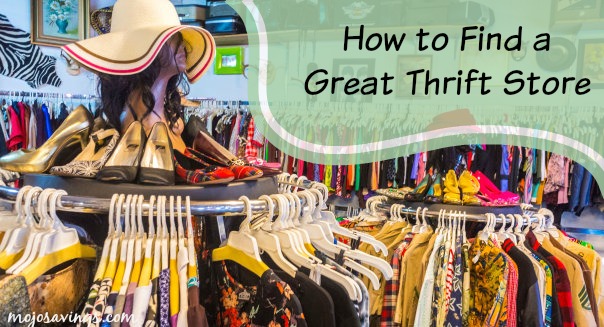 How to Find a Great Thrift Store - Mojosavings.com